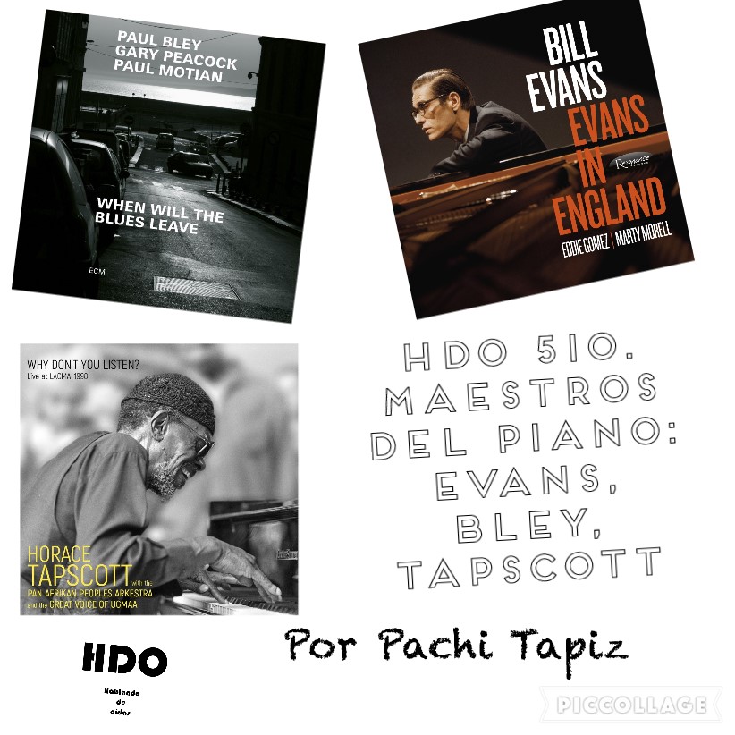 HDO 510. Tres gigantes del piano: Bill Evans, Paul Bley y Horace ...