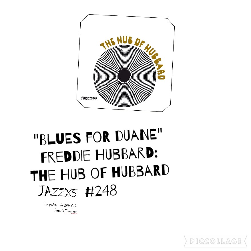 JazzX5#248. Freddie Hubbard: "Blues For Duane" [The Hub Of Hubbard (MPS ...