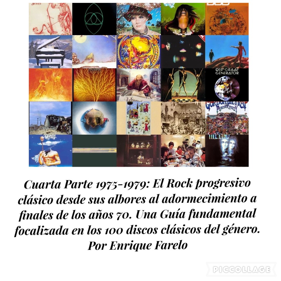 Cuarta Parte 1975 - 1979: El Rock progresivo clásico desde sus albores al adormecimiento a ...