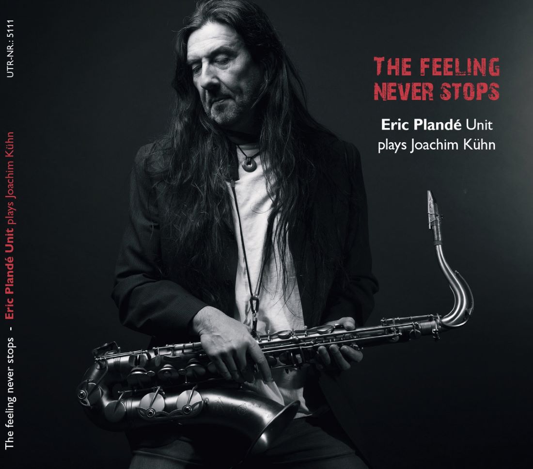 Eric Plandé UNIT: The Feeling Never Stops (UNIT Records, 2024) Por ...