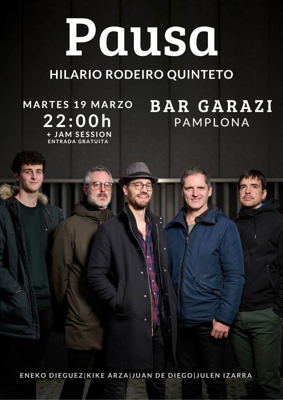 Hilario Rodeiro Quinteto "Pausa" en concierto (Garazi, Pamplona ...