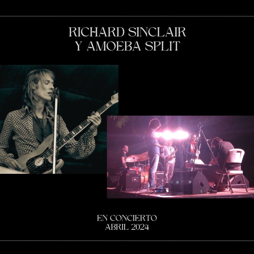 Amoeba Split ft. Richard Sinclair (Caravan) en concierto (26 de abril ...