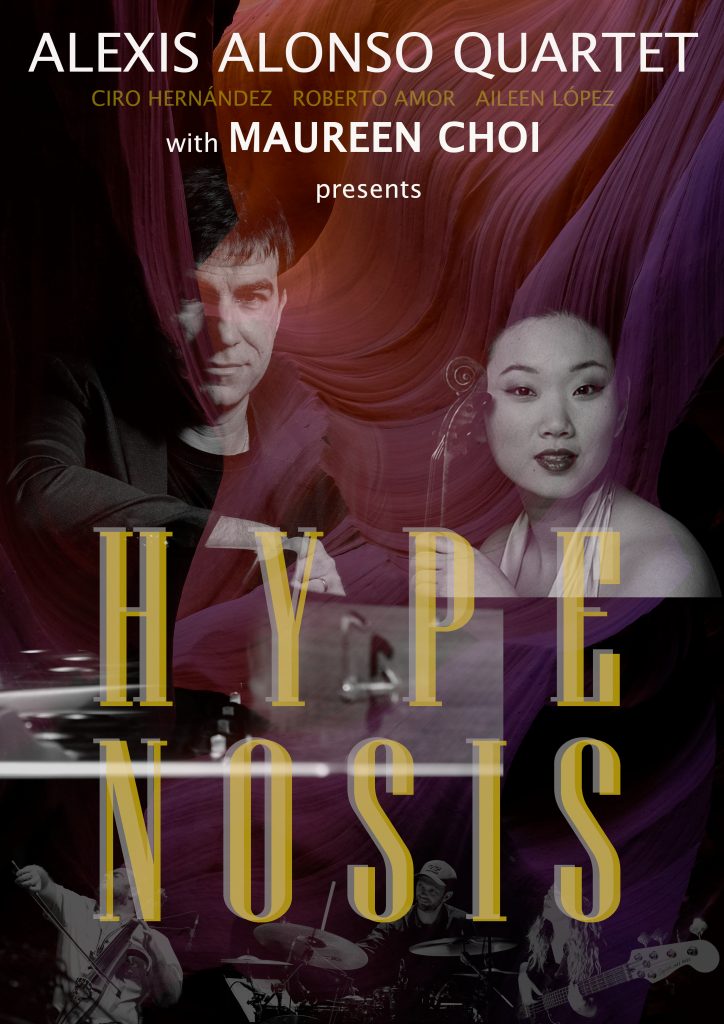 Alexis Alonso Quartet con Mauren Choi "Hypenosis" (24 y 25 de mayo de ...